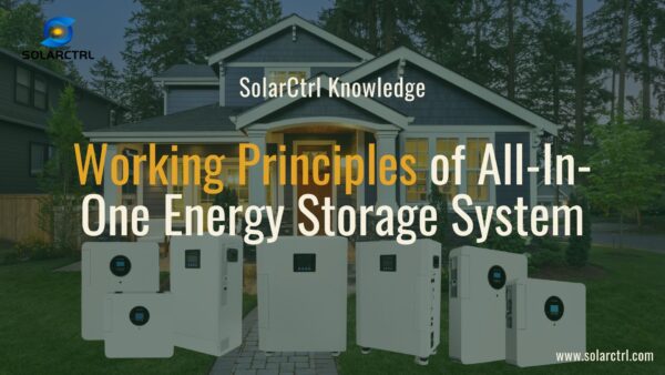Working Principles of All-In-One Energy Storage System | SolarCtrl