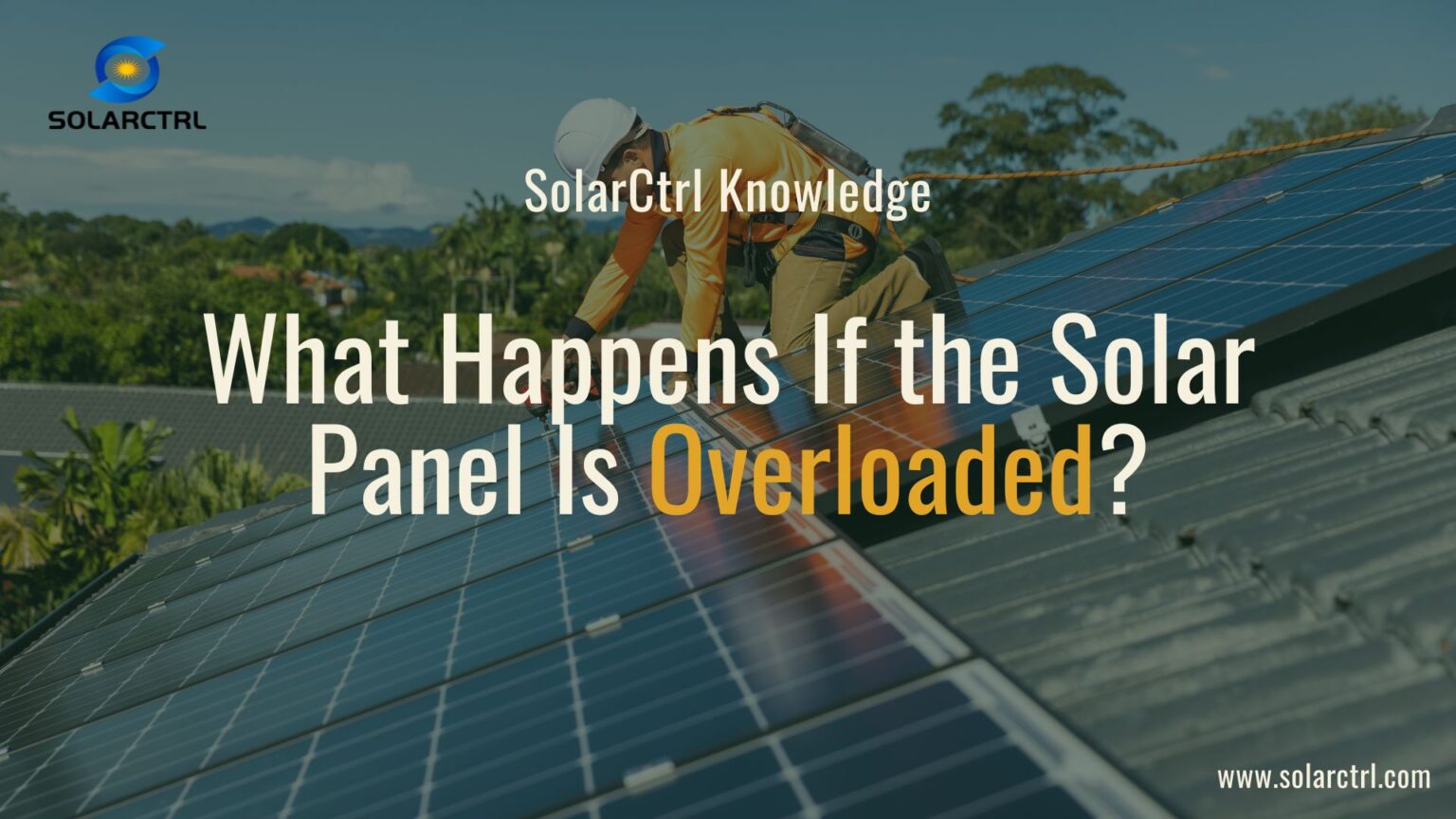 What Happens If the Solar Panel Is Overloaded? | SolarCtrl
